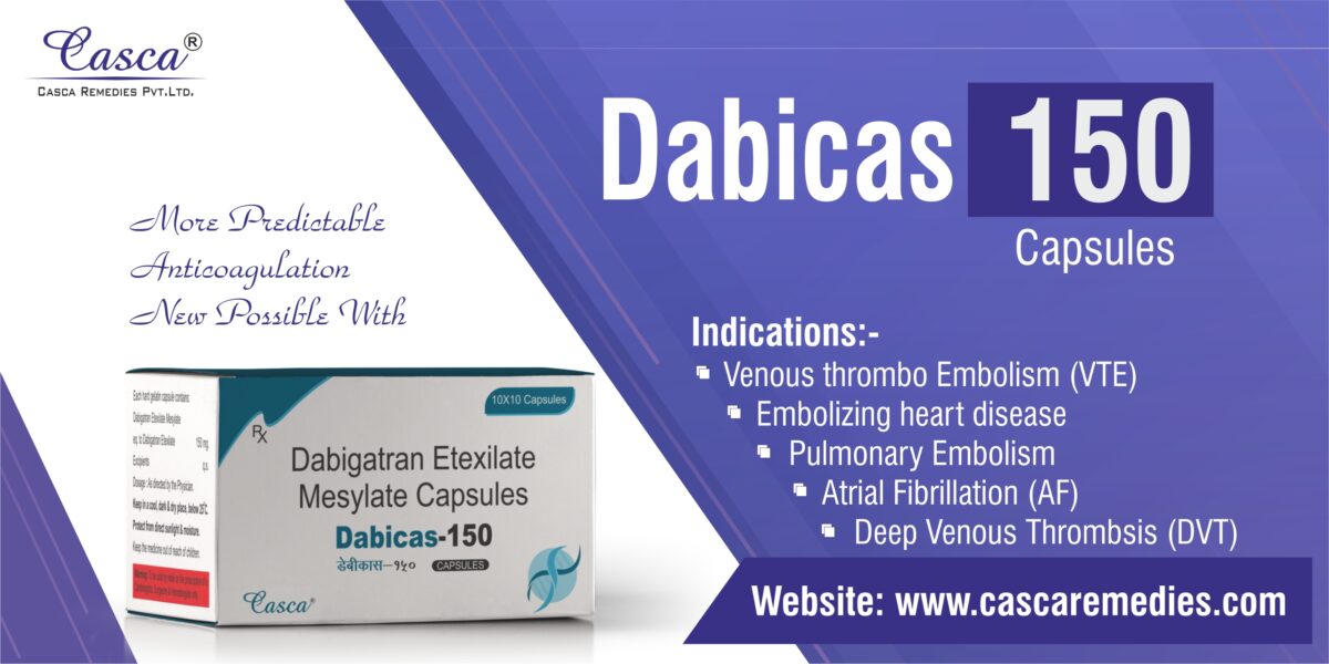 What is DABICAS-150, Dabigatran Etexilate? | PCD Pharma Franchise