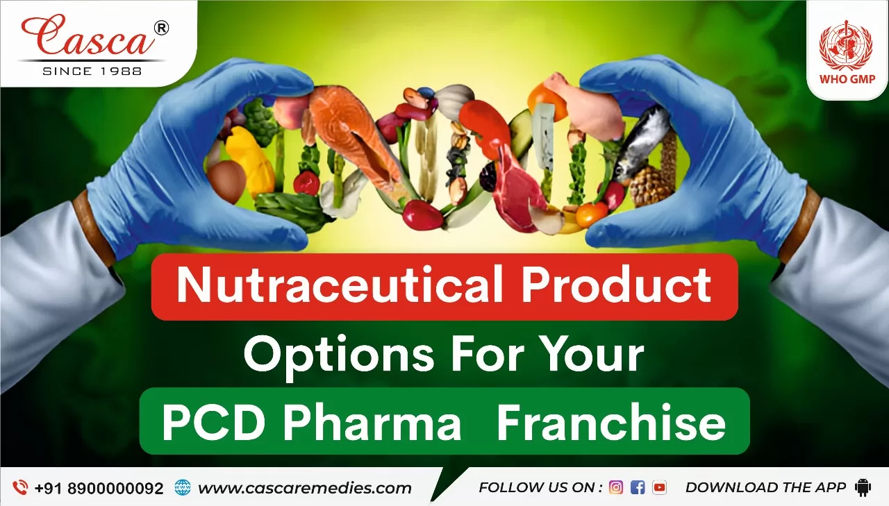 Nutraceutical Product Options for Your PCD Pharma Franchise